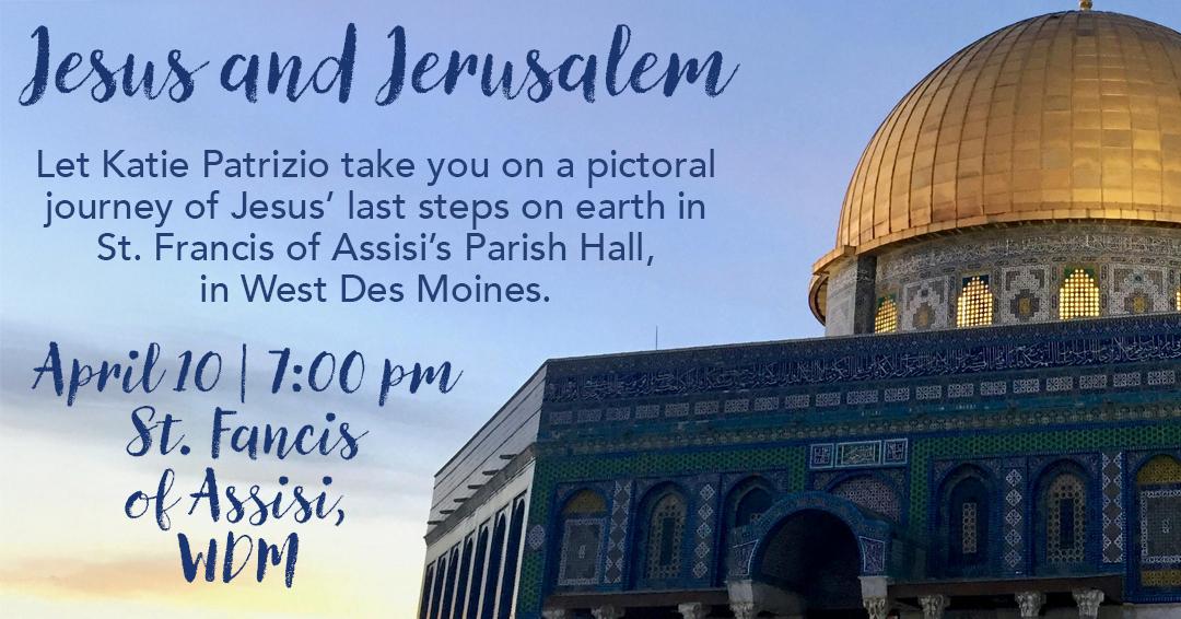 Jesus and Jerusalem: The Geography of Holy Week with Katie Patrizio